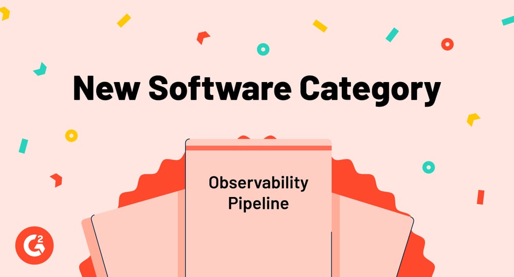 Introducing G2's New Observability Pipeline Category