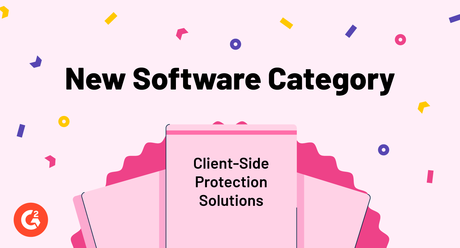 Introducing G2’s New Client-Side Protection Solutions Category
